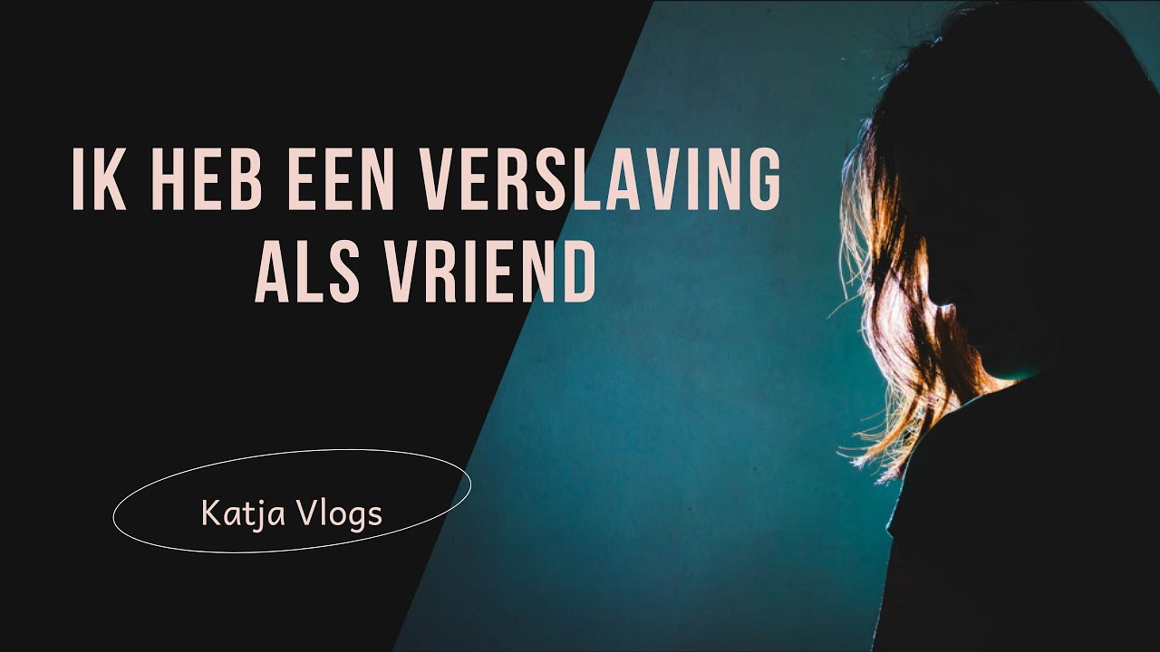 Ik heb een verslaving als vriend 😨😨 - YouTube