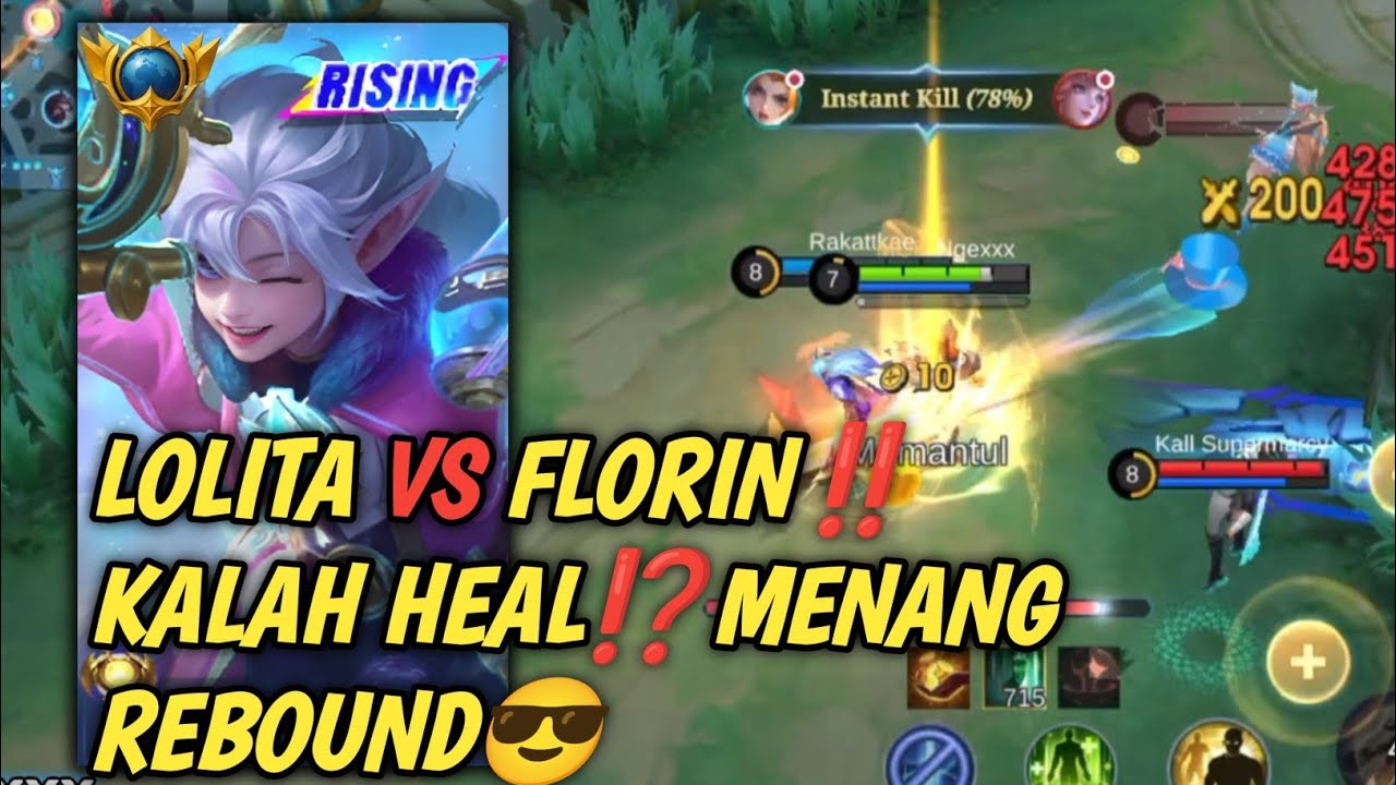 LOLITA VS FLORIN‼️KALAH HEAL⁉️MENANG REBOUND😎#mlbb #mobilelegends - YouTube