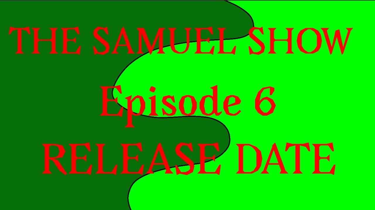 The Samuel Show Episode teaser 4 + release dates. - YouTube