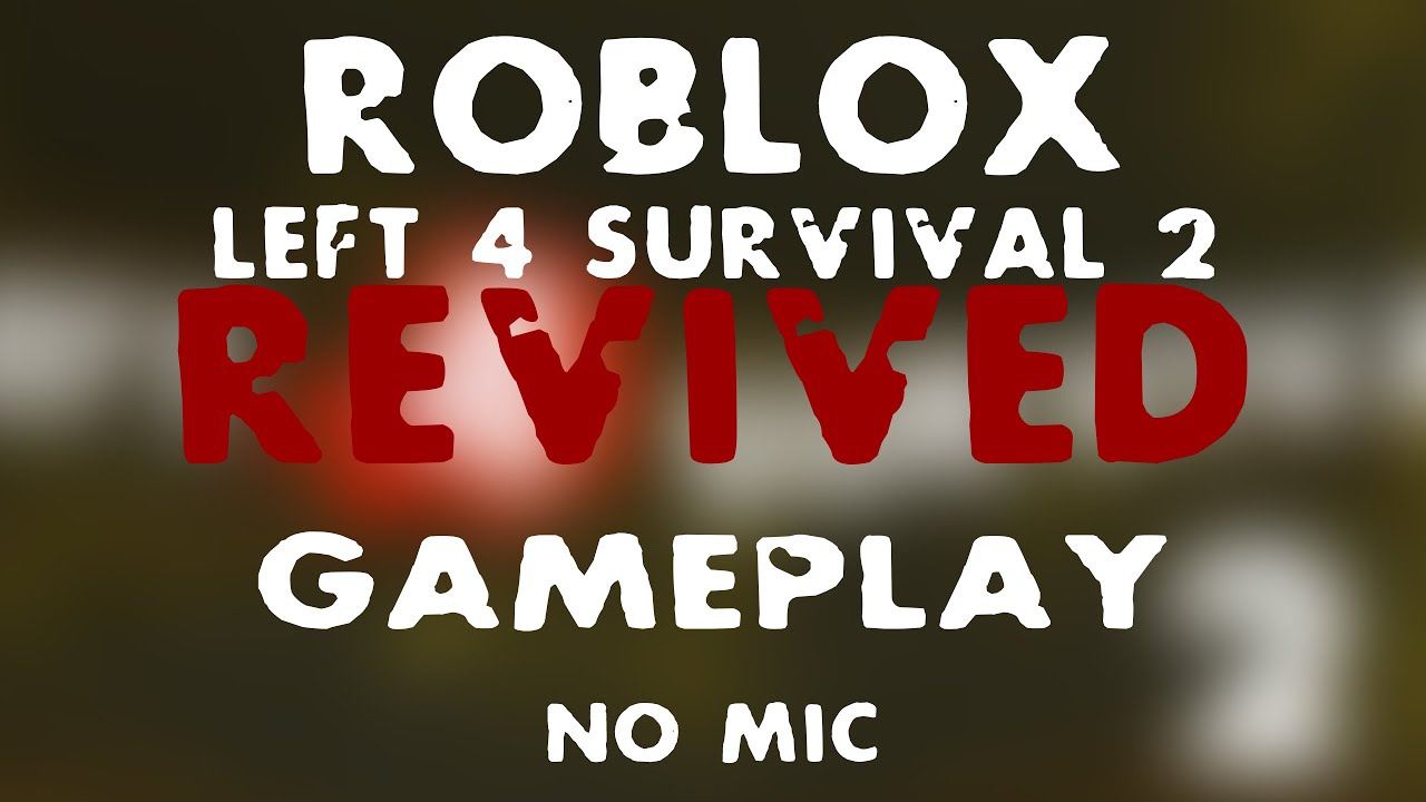 Roblox Left 4 Survival 2 : REVIVED - YouTube