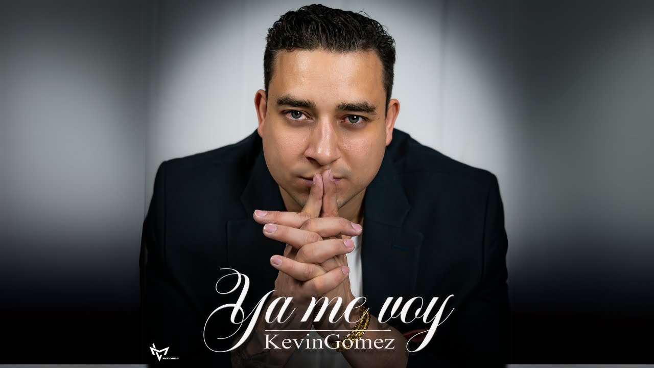 Ya Me Voy - Kevin Gómez (Video Oficial) - YouTube Music