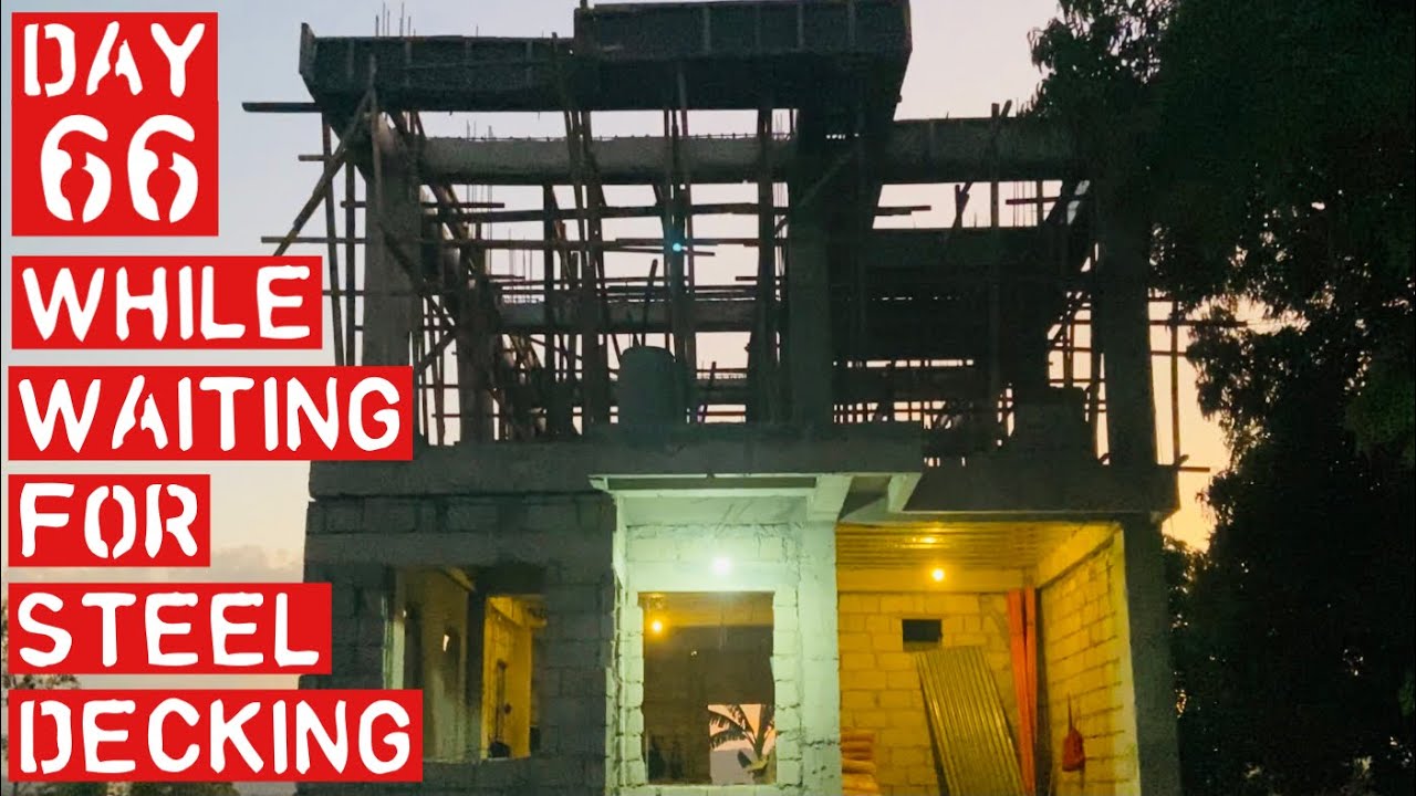 Day 66 | CHB laying while waiting for the steel decking | House ...