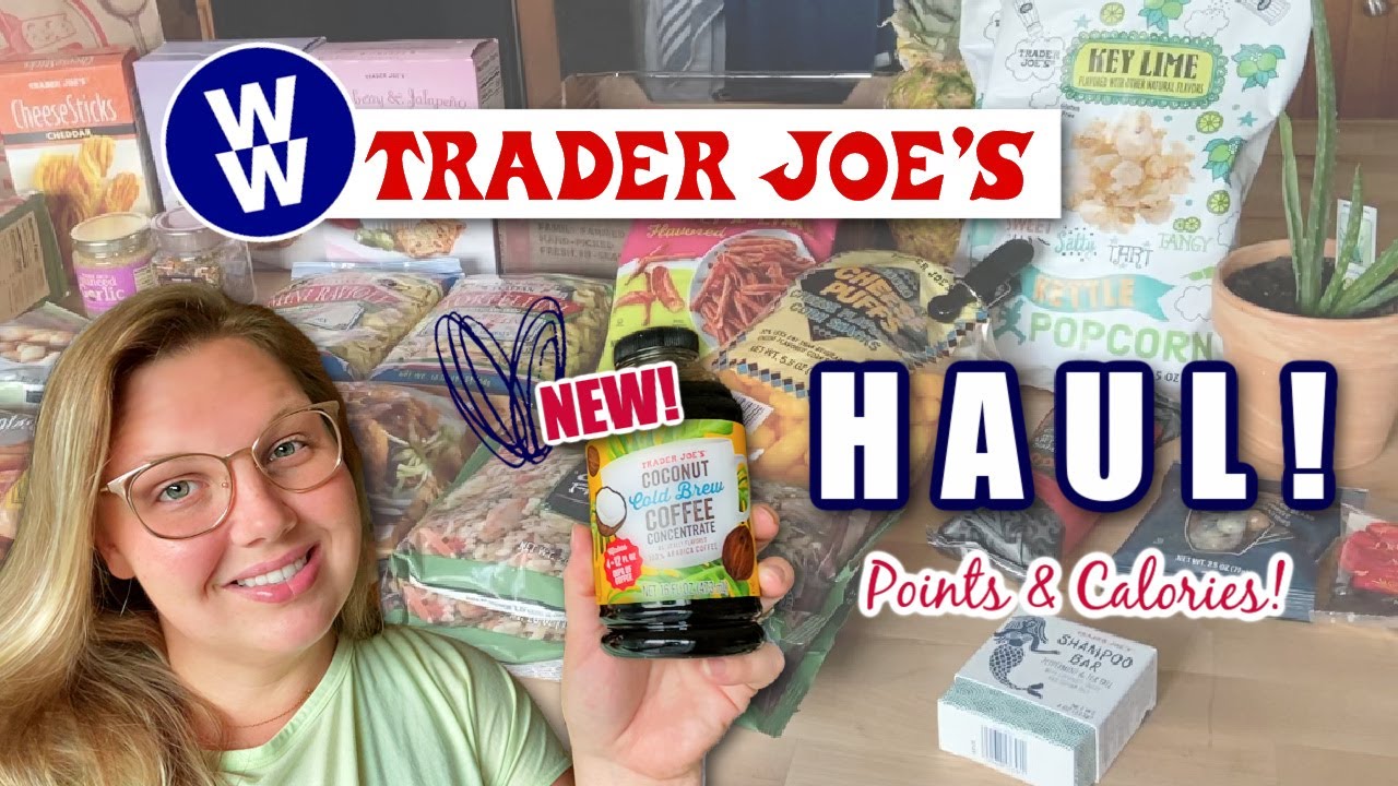 NEW ITEMS! Trader Joe's Haul | WW BLUE PLAN Grocery Haul (points + calories) | SUMMER Trader Joe ...