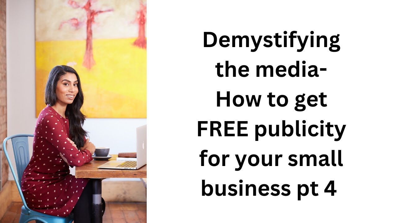 2. 1. Demystifying the media - How to get FREE publicity for your small ...