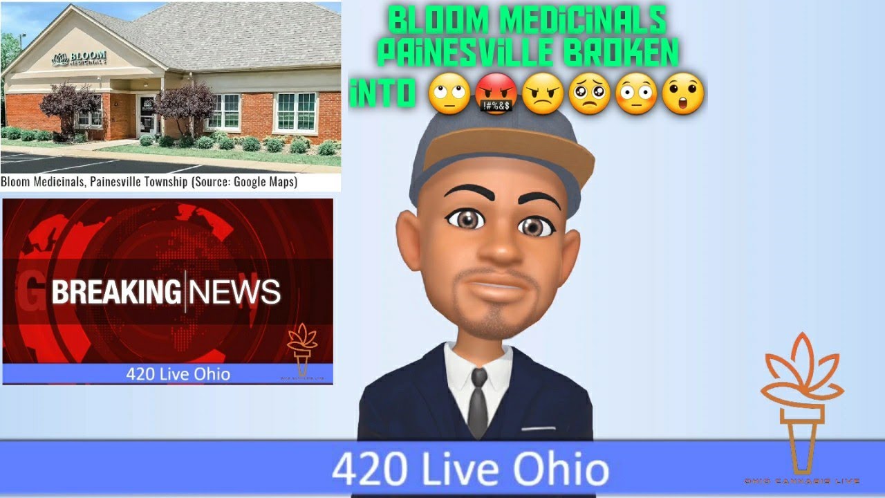 Breaking News Bloom Medicinals Painesville Robbed - YouTube