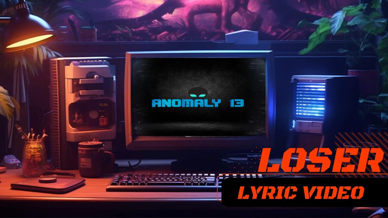 Anomaly 13 - Loser (Official Lyric Video) - YouTube