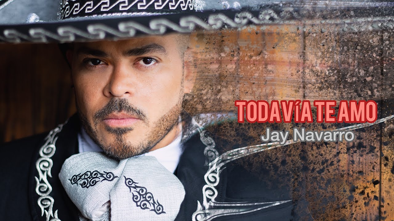 Jay Navarro | Todavía Te Amo - YouTube