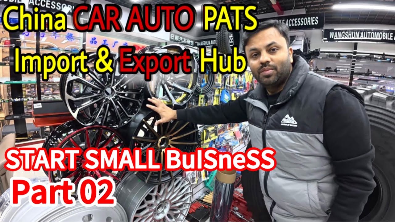 China Yiwu Car AUTO parts Imoprt Export Hub Part 02 | Wholesale Market ...
