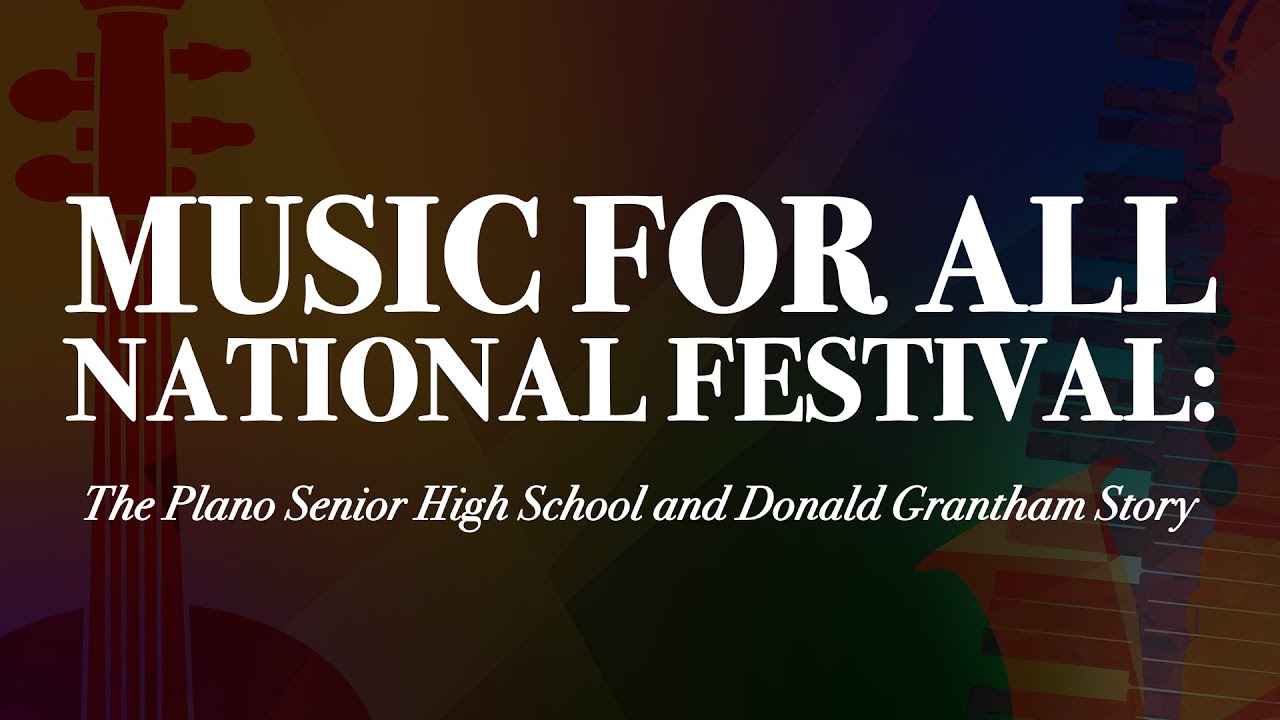 Music for All National Festival: The Plano Senior High School and ...