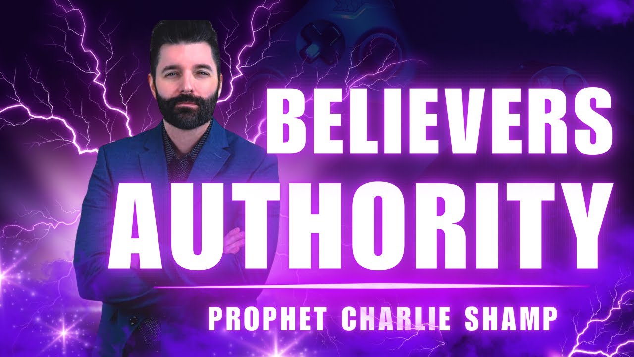 Authority of the Believer | Prophet Charlie Shamp - YouTube