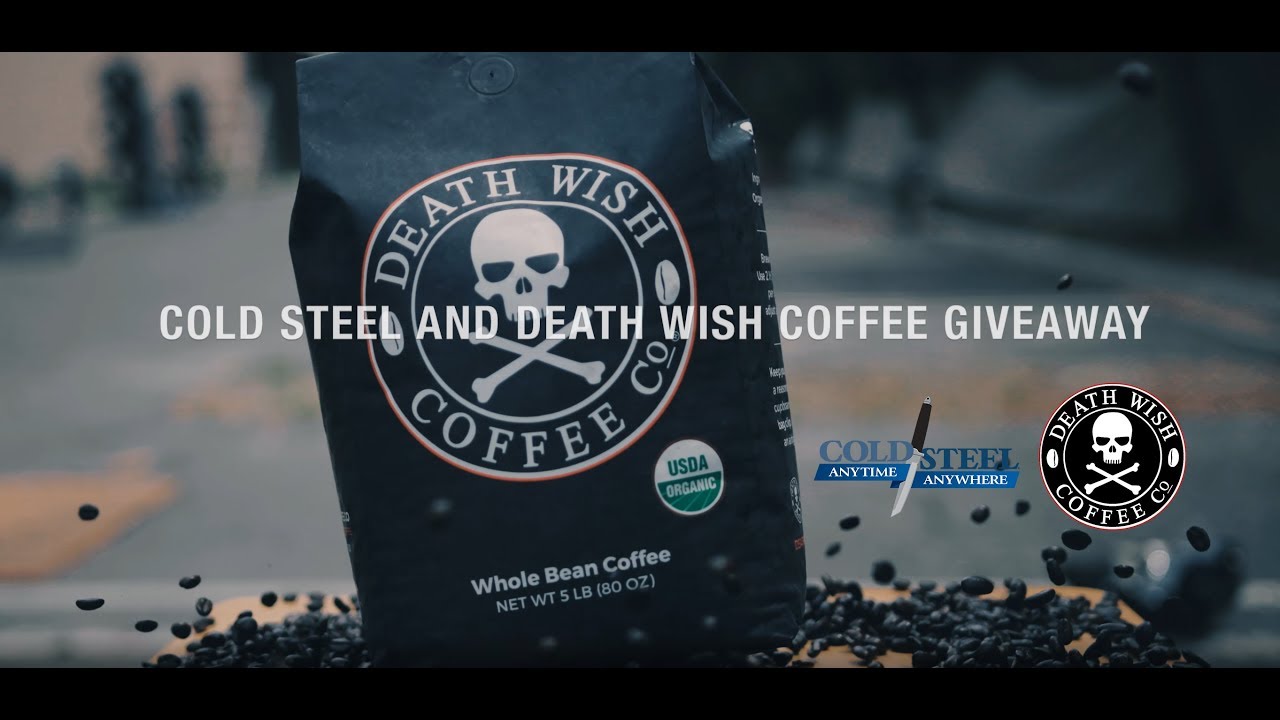 Cold Steel & Death Wish Coffee - YouTube