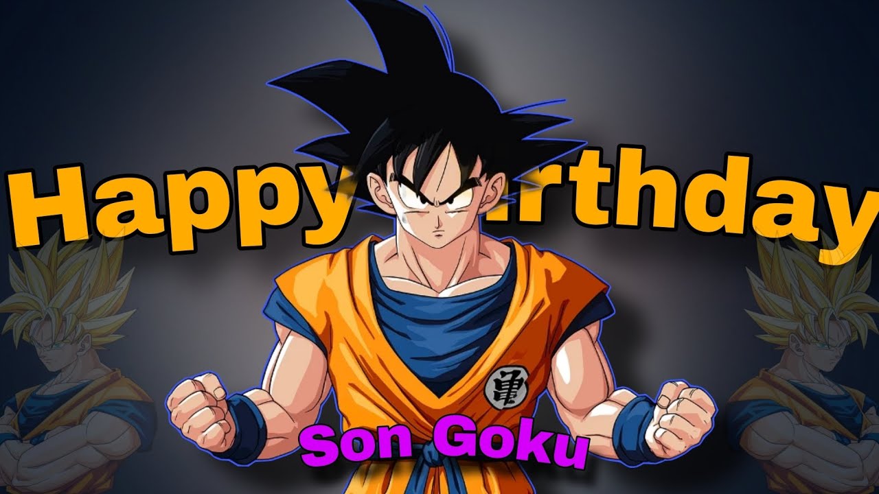 Son Goku Birthday Status 🔥 || Son Goku Edit || song Goku status - YouTube