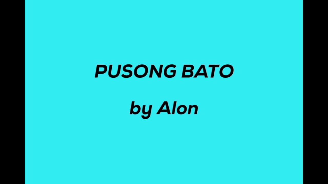 PUSONG BATO by Alon(Chords,Tabs and Lyrics). - YouTube