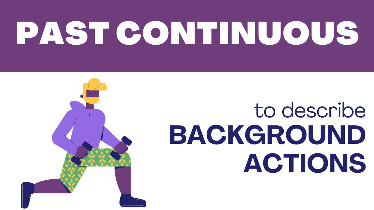 Past Continuous Tense | Describing Background Actions |What were they ...