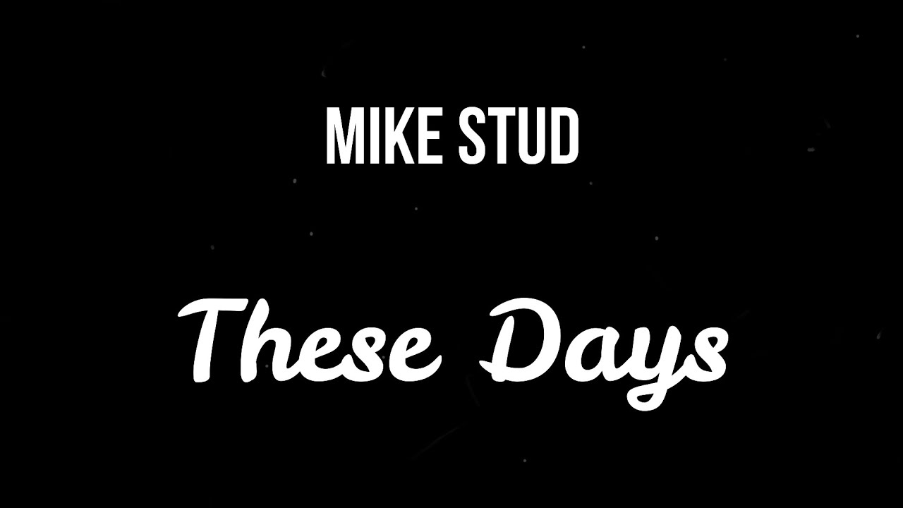 Mike Stud - These Days ( Slowed ) - YouTube