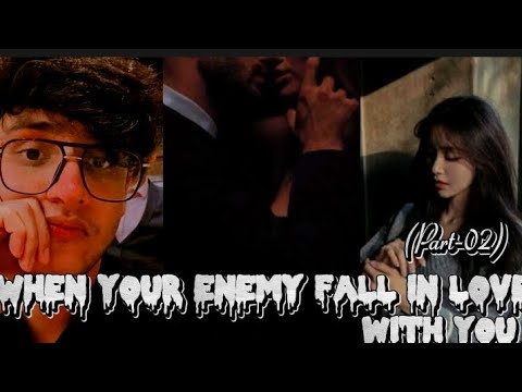 When your enemy fall in love with you (Part-02) || Triggu ff ...