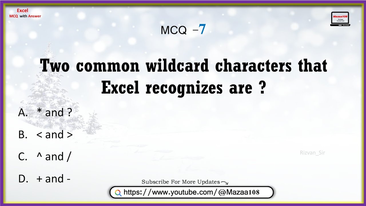 Two common wildcard characters that Excel recognizes are , Excel MCQ 7 ...