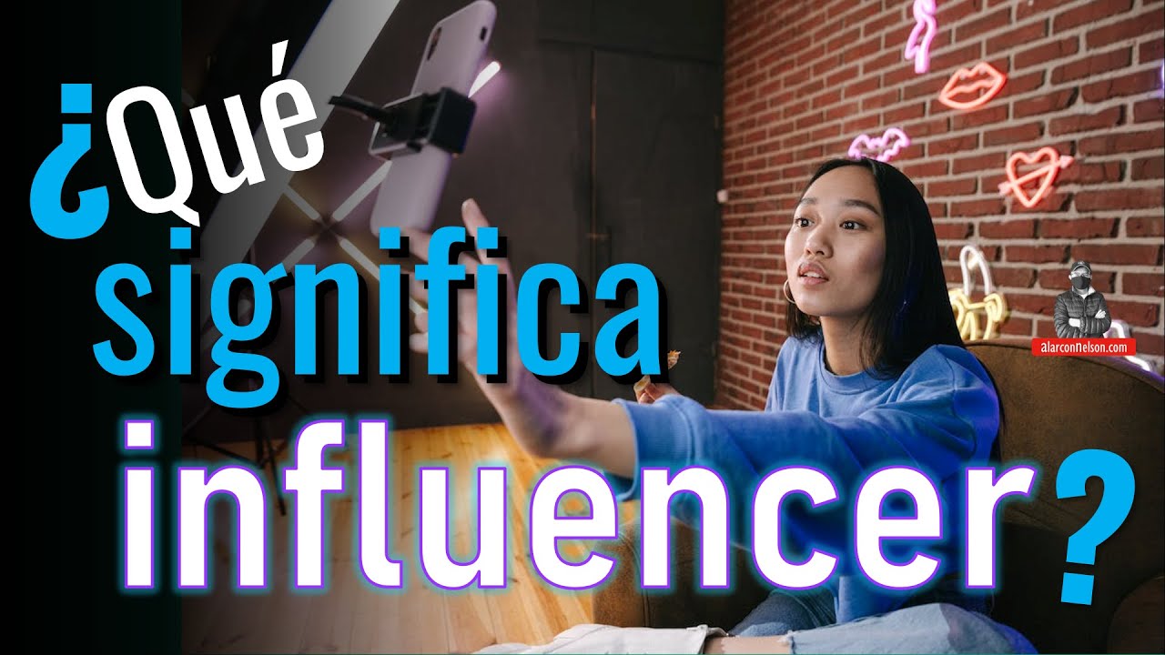 ¿Qué Significa influencer? 👱‍♀️🤳 - YouTube