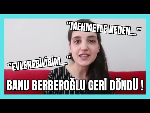 BANU BERBEROĞLU GERİ DÖNDÜ !