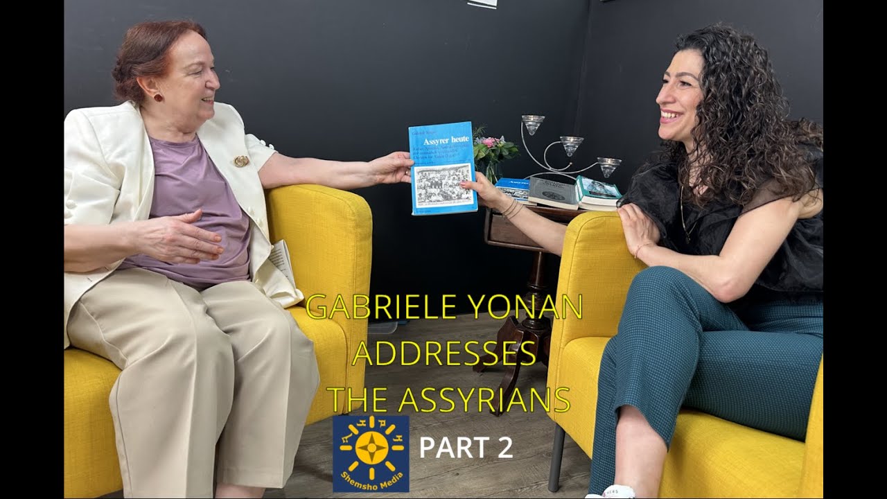 GABRIELE YONAN ADDRESSES THE ASSYRIANS - YouTube