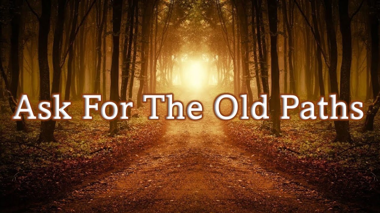 Pastor Phil Teaney // Ask For The Old Paths // 10/13/2024 - YouTube