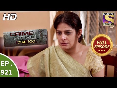 Crime Patrol Dial 100 - Ep 921 - Full Episode - 29th November, 2018