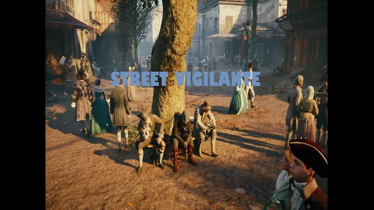 Street Vigilante || Assassin's Creed Unity - YouTube