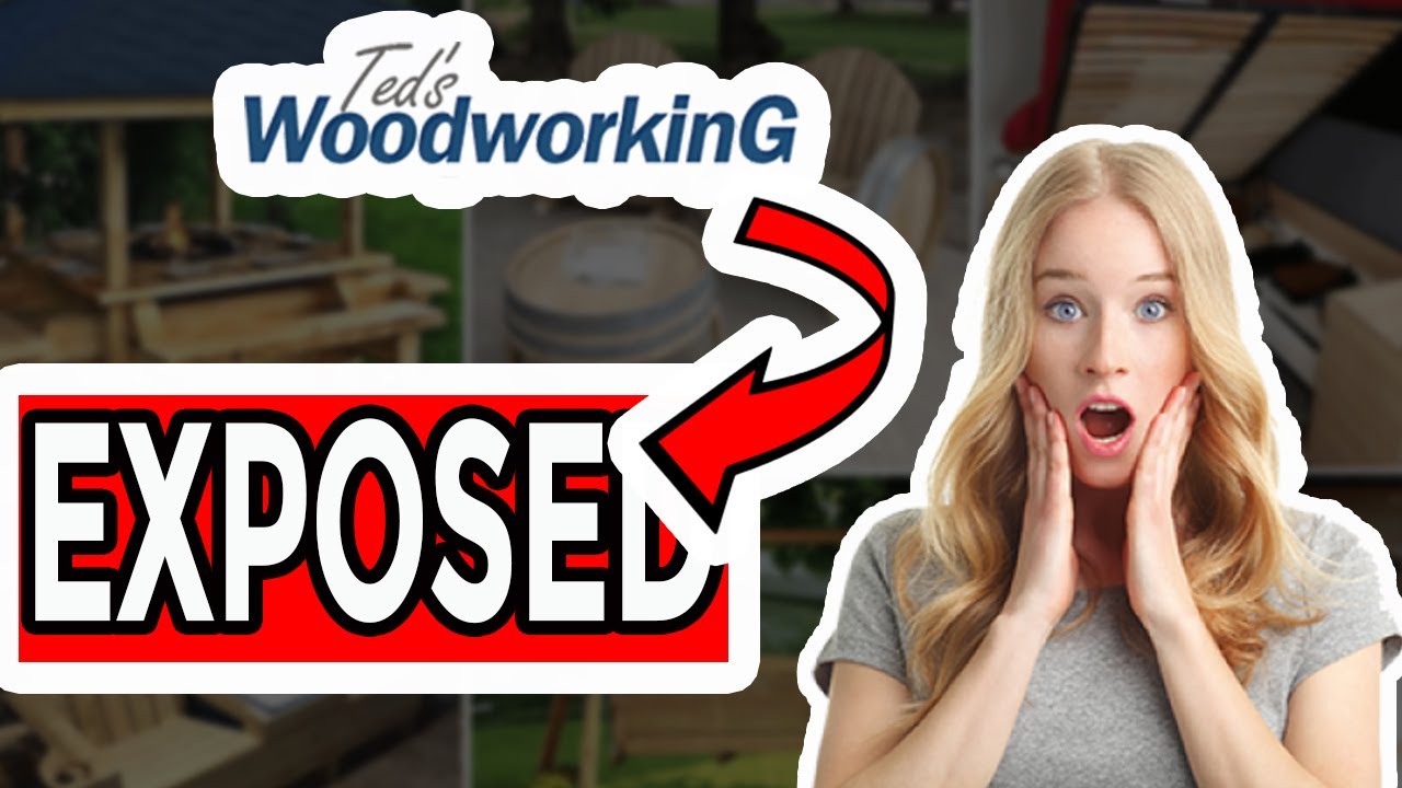 Ted's Woodworking Exposed | Teds Woodworking Plans Honest Reviews 2020 ...