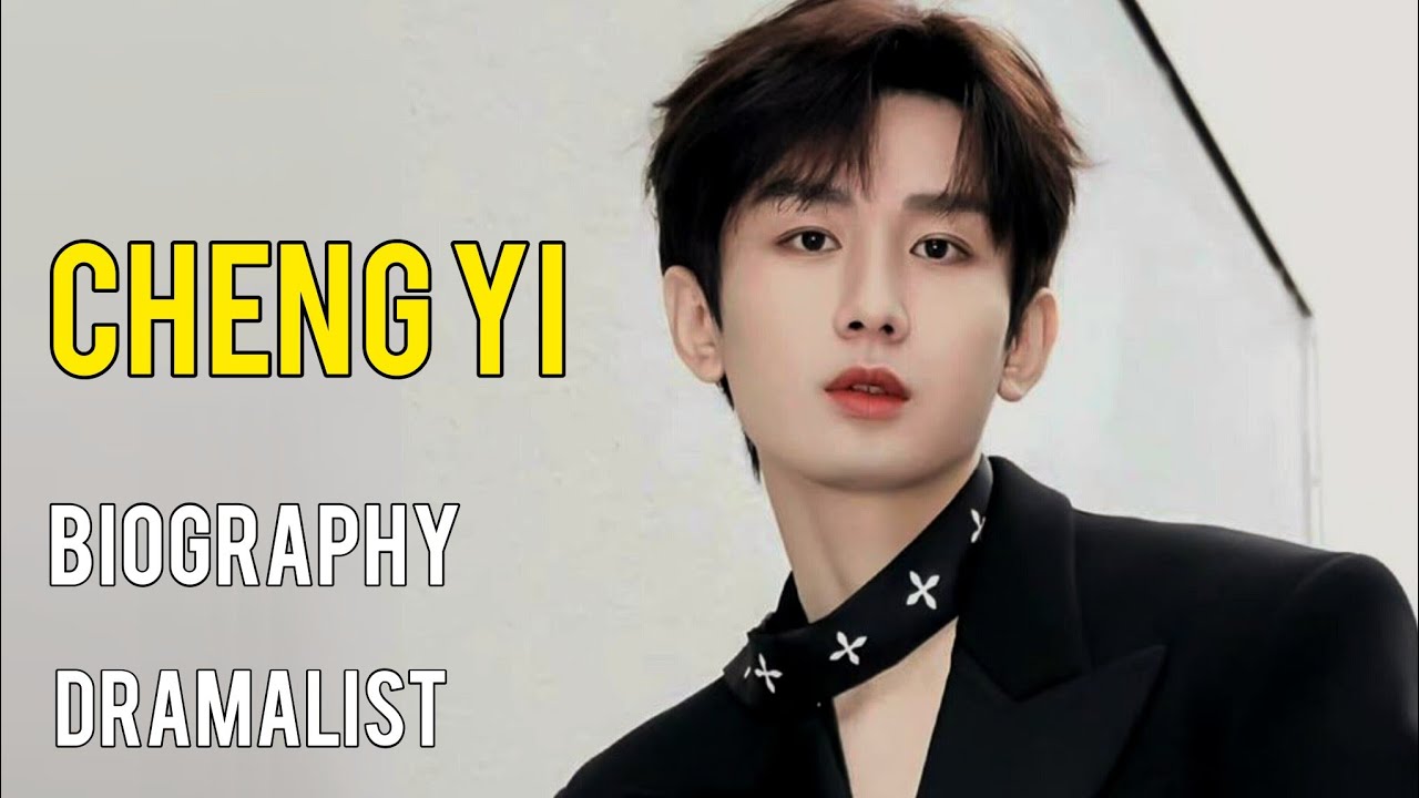 Cheng Yi Biography (成毅)_Cheng Yi DramaList_Age_Height_Education_Chinese Actor - YouTube
