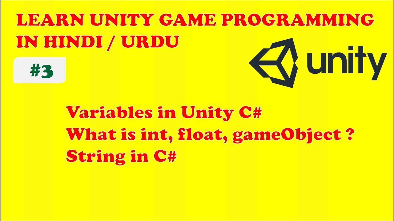Learn Unity Game Programming Variables In C Unity Lecture 3 Youtube