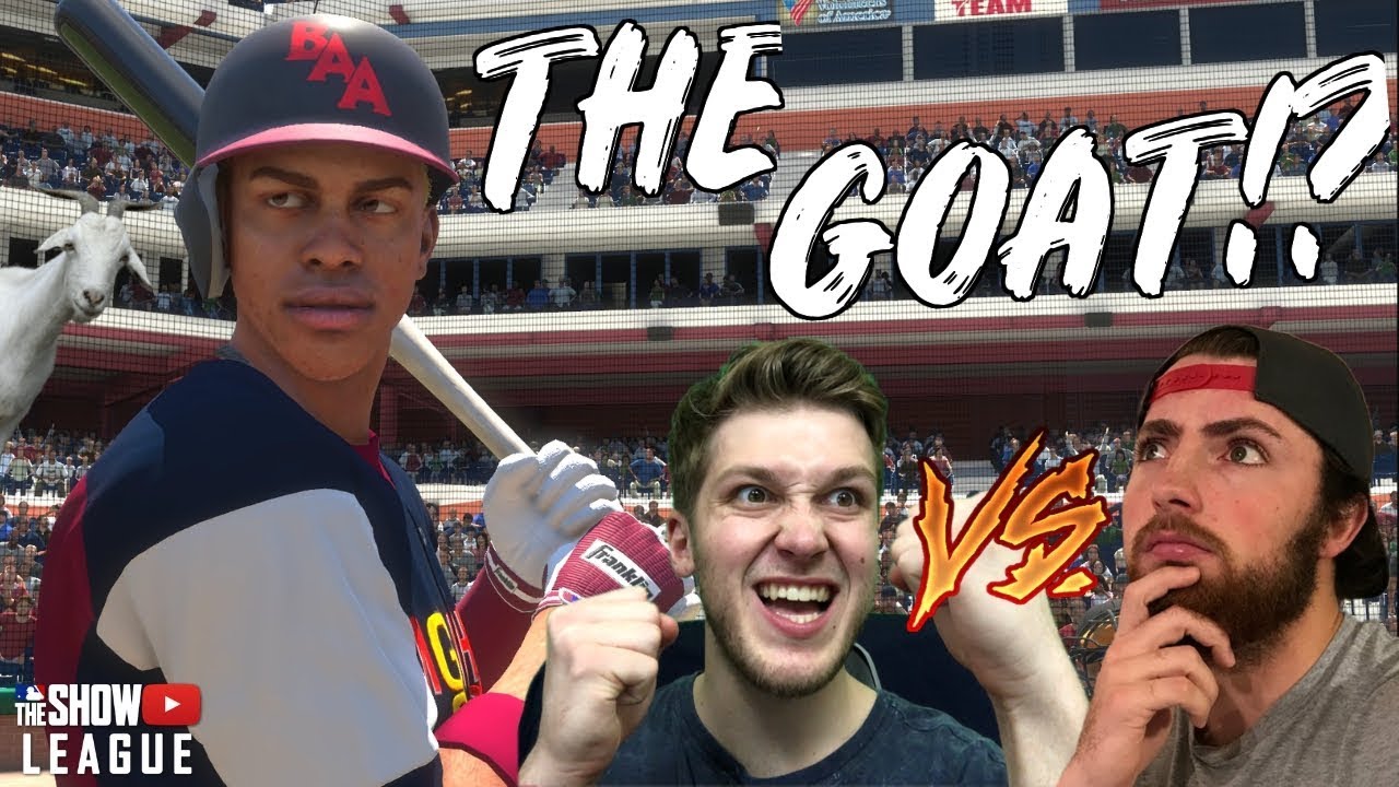 MIGHTY GOAT IS GOING DOWN! FUZZY VS THE GOAT!? MLB THE SHOW 18 YOUTUBER ...