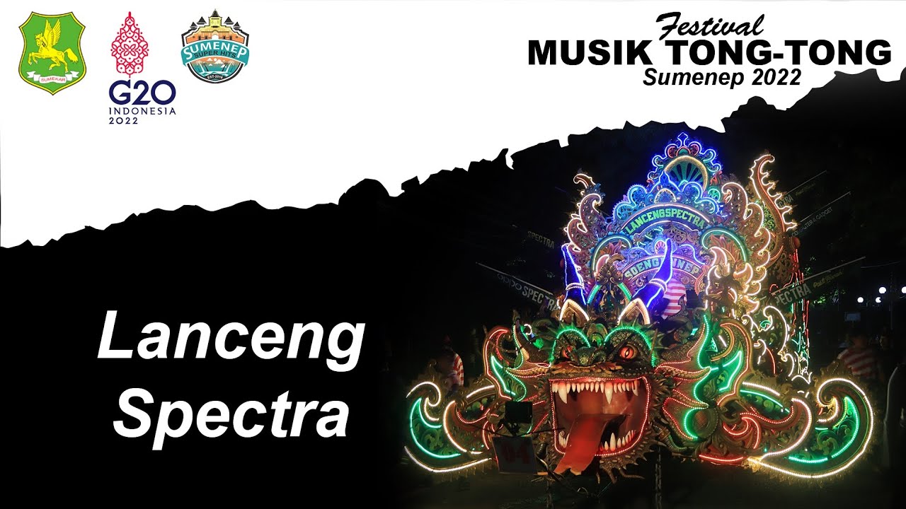 LANCENG SPECTRA || Festival Musik Tong-tong Sumenep 2022 - YouTube