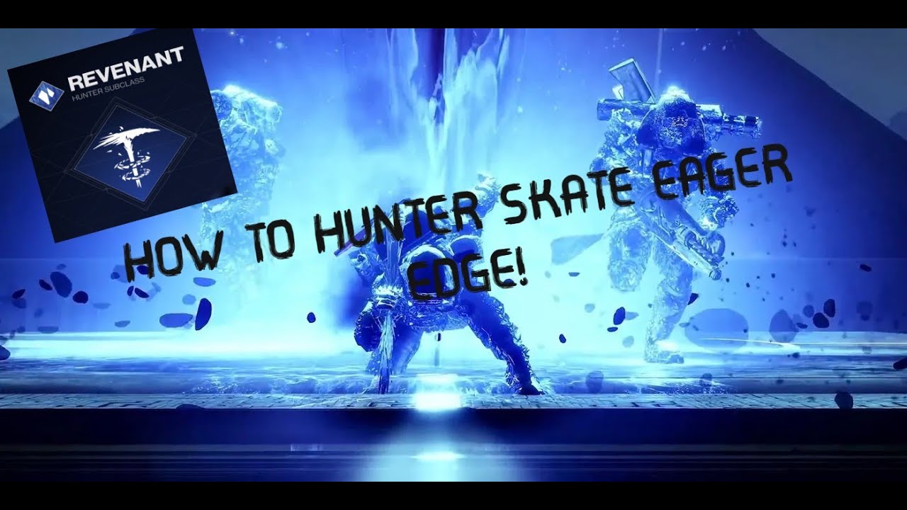HOW TO HUNTER EAGER EDGE SKATE NO KEYBIND CHANGE NEEDED! - YouTube