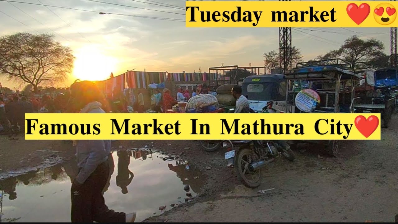 𝐅𝐚𝐦𝐨𝐮𝐬 𝐦𝐚𝐫𝐤𝐞𝐭 𝐢𝐧 𝐦𝐚𝐭𝐡𝐮𝐫𝐚 𝐓𝐮𝐞𝐬𝐝𝐚𝐲 𝐦𝐚𝐫𝐤𝐞𝐭 | #nitinthakurvlogs02 - YouTube