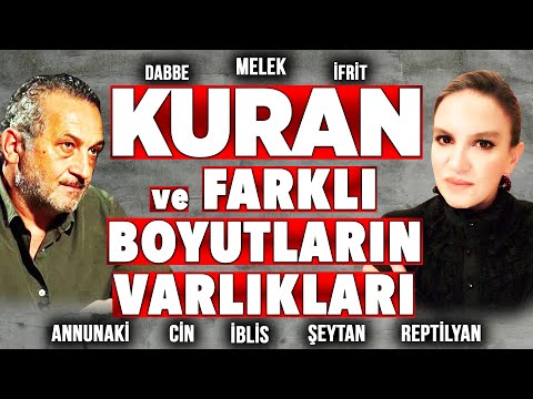 Cin, İfrit, Dabbe, Annunaki... Hangisi Hakikat, Hangisi Büyük Tuzak? Kuran Ne Diyor? Olgun Aydoğu