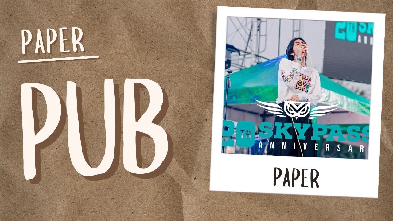 PUB - PAPER | สกายพาส【 20th SkyPass Concert VERSION 】 - YouTube