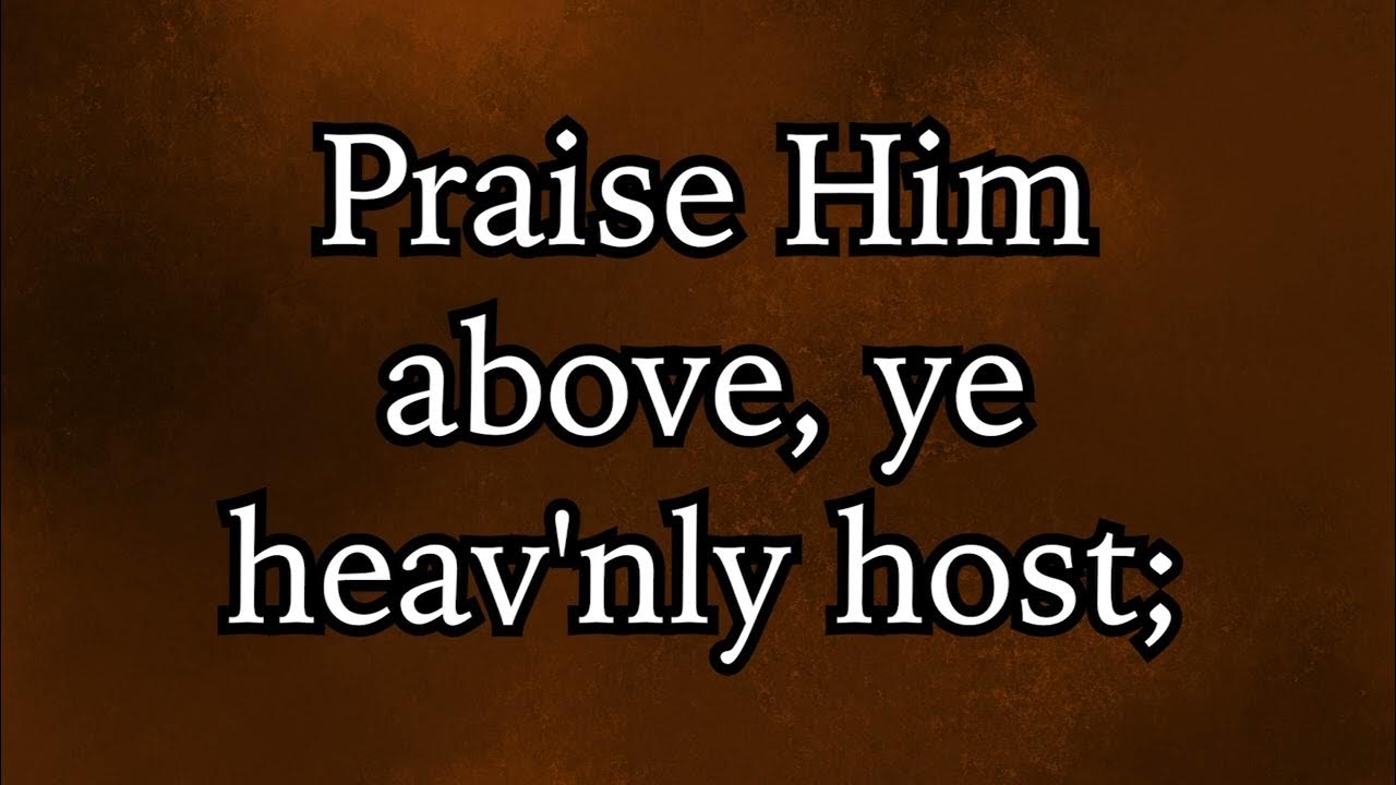 Doxology Praise God From Whom All Blessing Flow Youtube