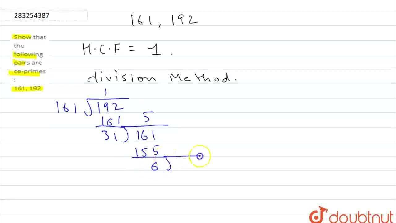Showthat the following pairs are co-primes : 161, 192 | CLASS 6 ...