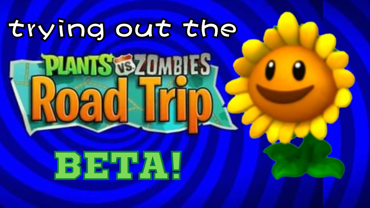 Trying out the PVZ Road Trip beta! - YouTube