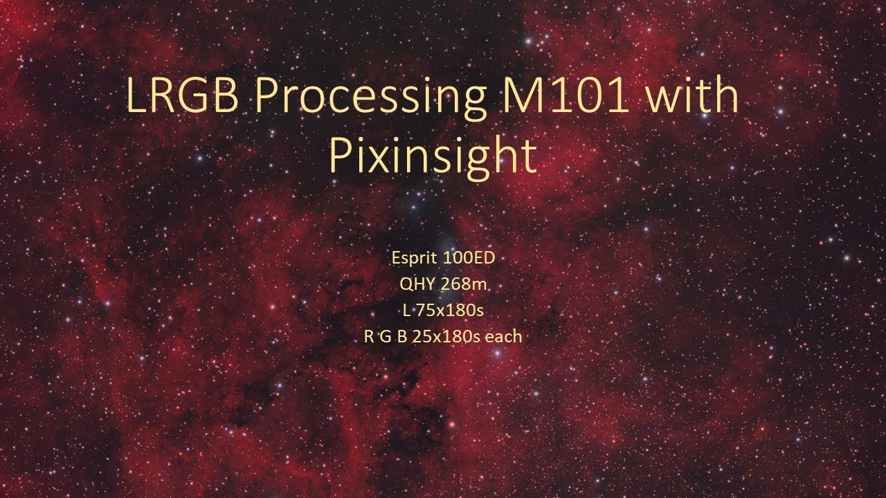 LRGB Processing M101 with Pixinsight. - YouTube