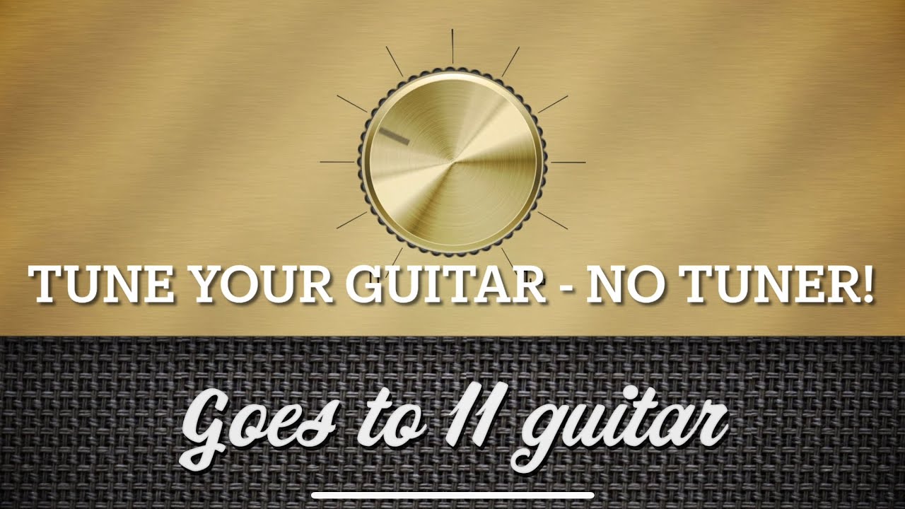 Tune your guitar without a tuner! - YouTube