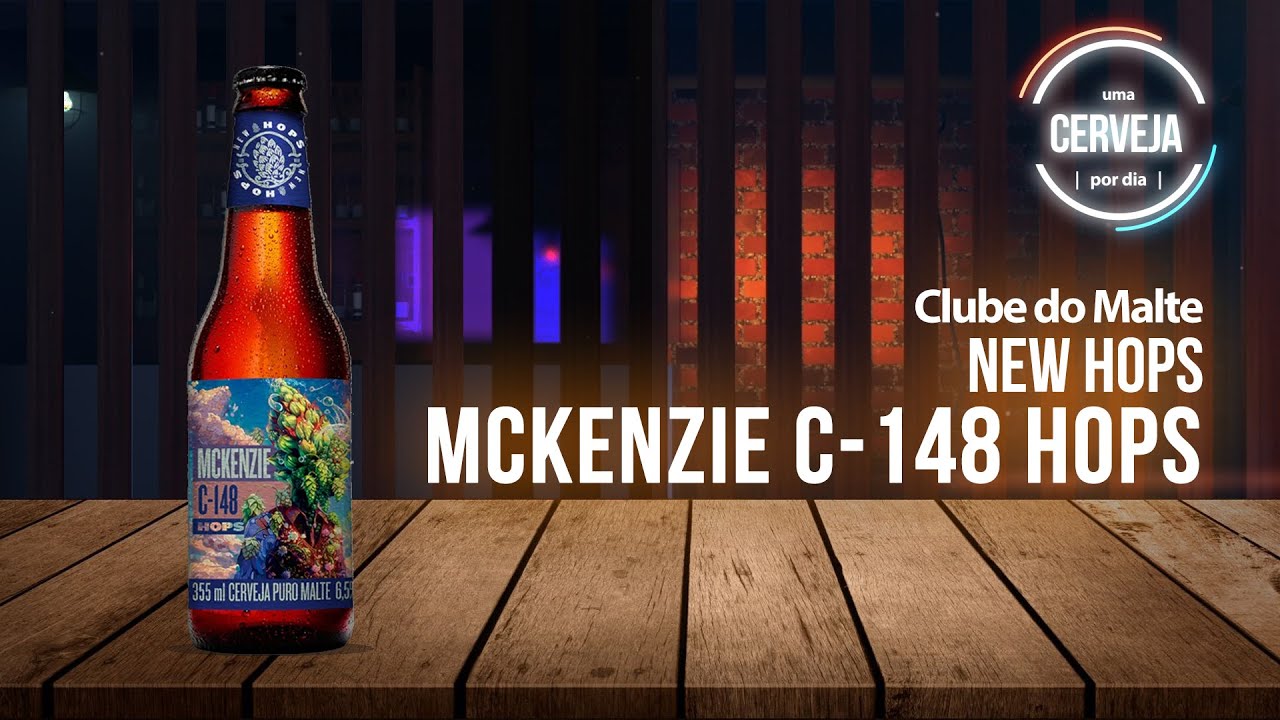 New Hops - McKenzie C-148 Hops | Clube do Malte | Uma Cerveja Por Dia #0847 - YouTube