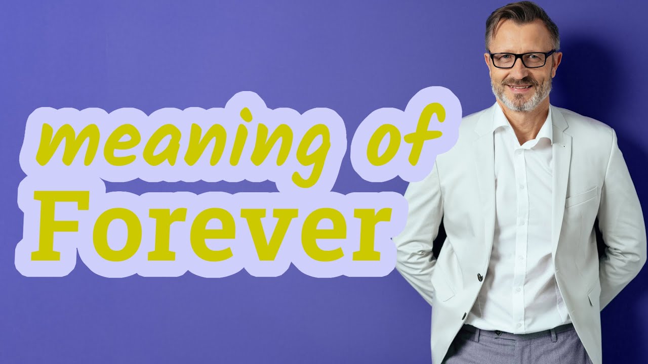 Forever | Meaning of forever 📖 - YouTube