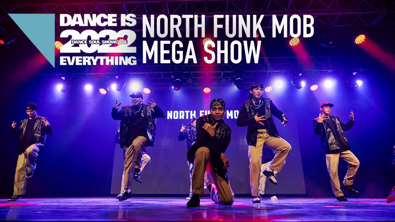 2022 Dance Soul年度舞展Mega Show特別邀請 - NORTH FUNK MOB - YouTube