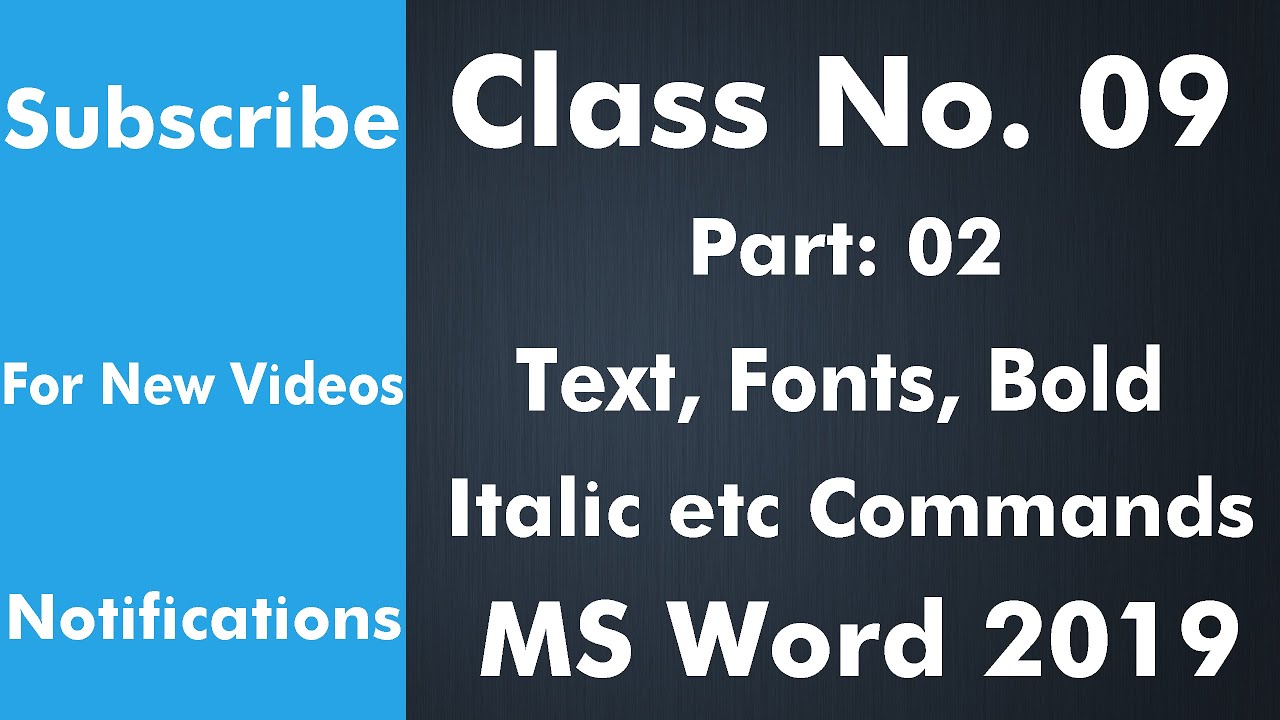Text, Fonts, Italic, Bold, Underline Commands MS Word 2019 Class 9 part ...
