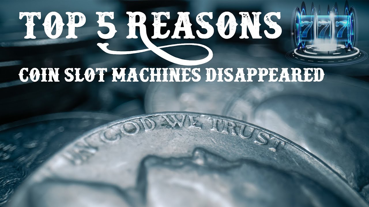 TOP 5 Reasons 🎰 Coin Slot Machines disappeared 😱 - YouTube