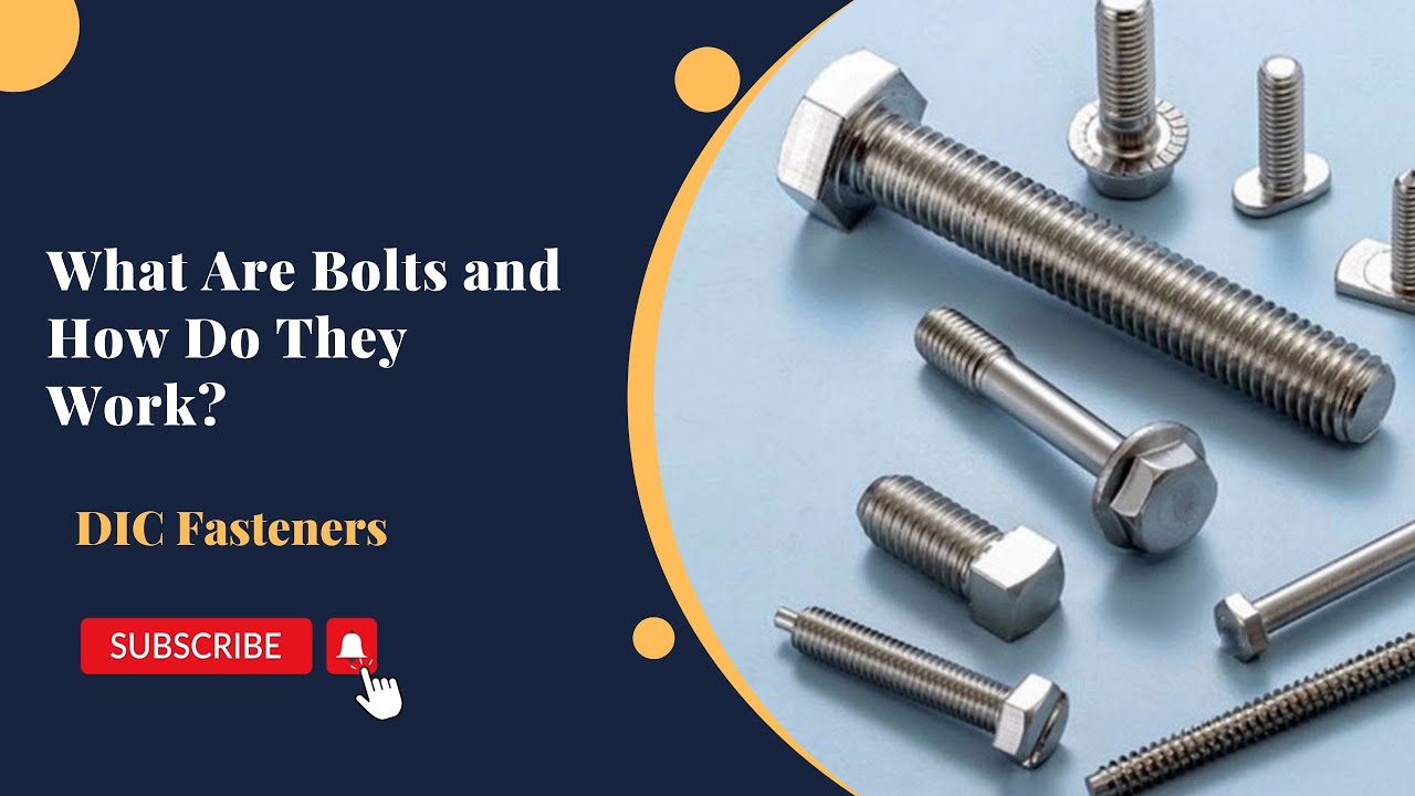 What Are Bolts and How Do They Work? | Industrial bolts | DIC - YouTube