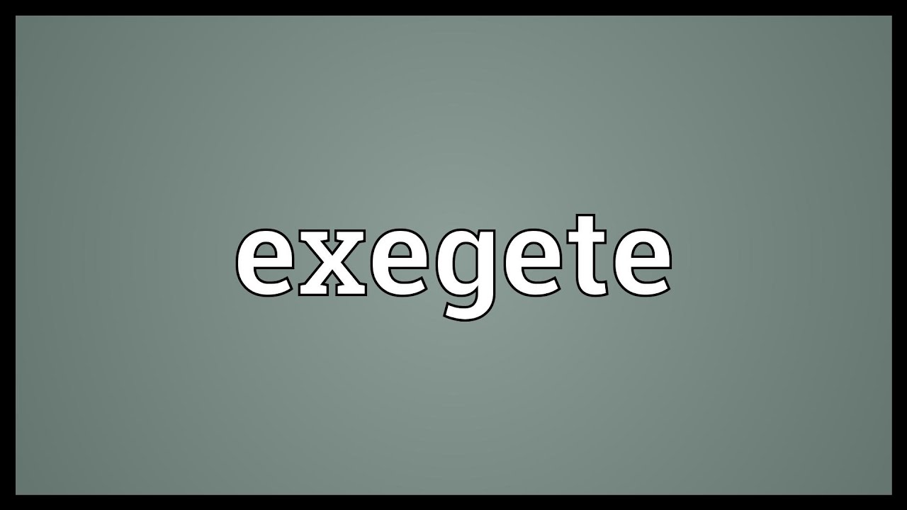 Exegete Meaning - YouTube