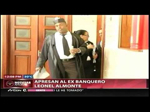 Apresan al ex banquero Leonel Almonte - YouTube