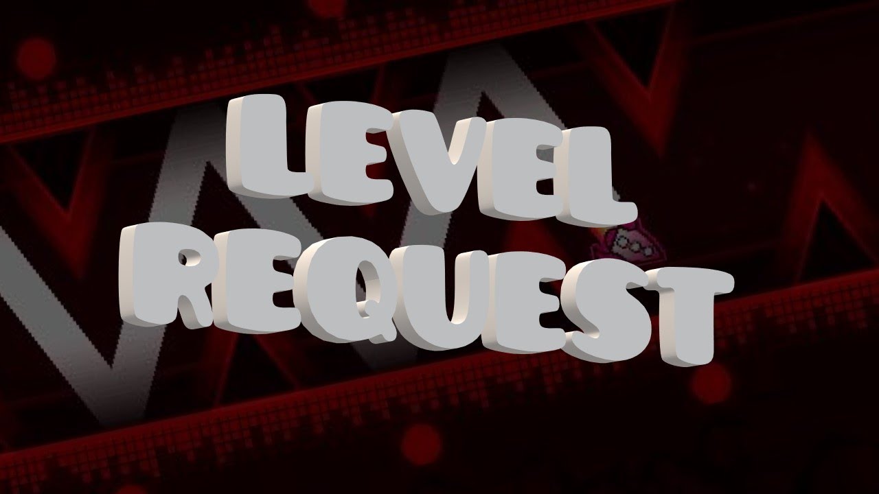 GD Level Request Stream - Send me your levels! - YouTube